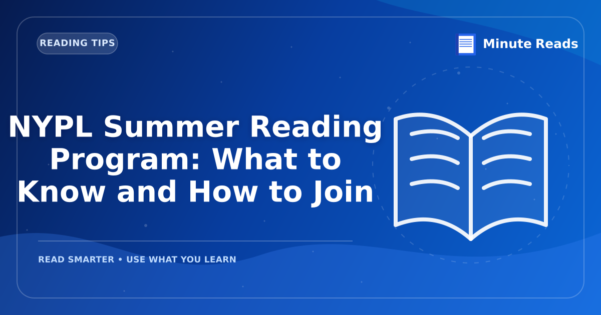 NYPL Summer Reading Program: What to Know and How to Join — MinuteReads blog thumbnail
