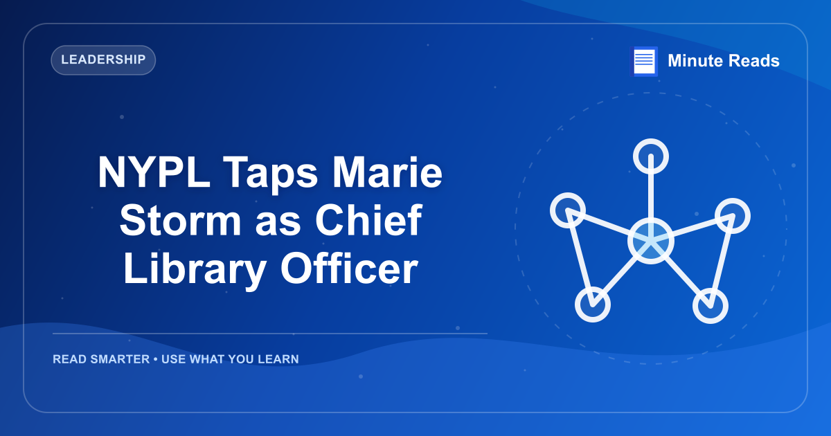NYPL Taps Marie Storm as Chief Library Officer — MinuteReads blog thumbnail