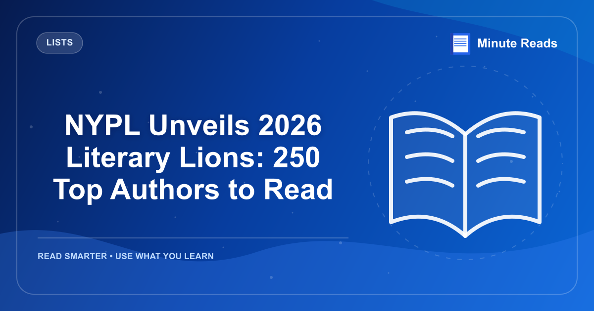 NYPL Unveils 2026 Literary Lions: 250 Top Authors to Read — MinuteReads blog thumbnail
