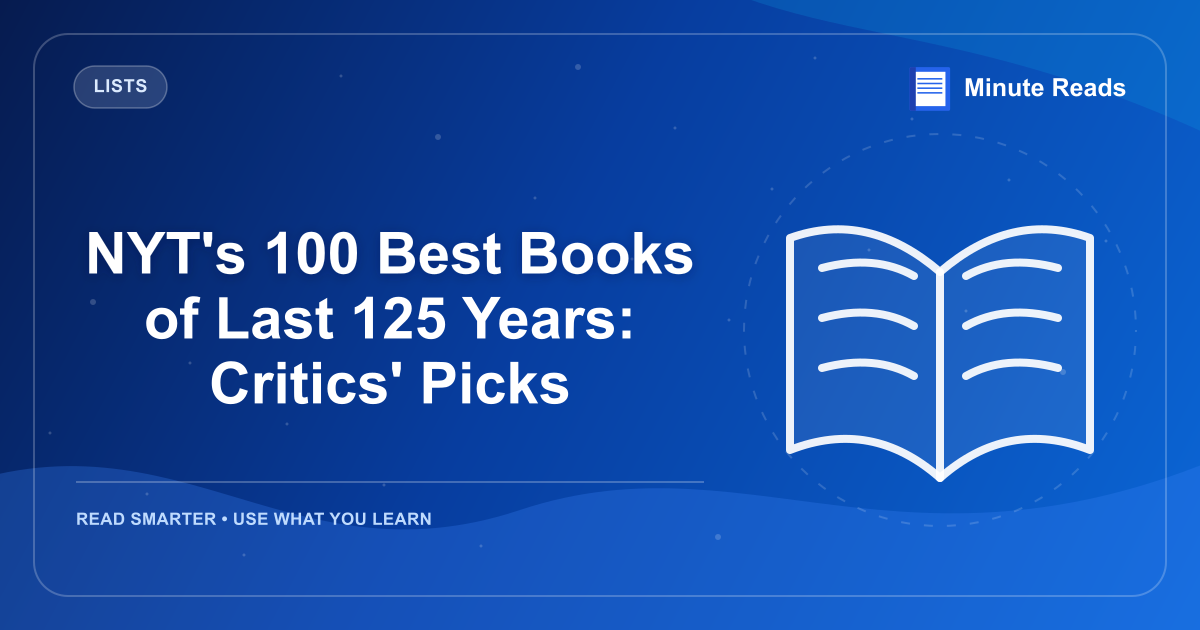 NYT's 100 Best Books of Last 125 Years: Critics' Picks — MinuteReads blog thumbnail