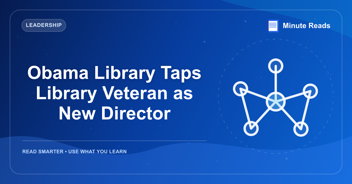 Obama Library Taps Library Veteran as New Director — MinuteReads blog thumbnail