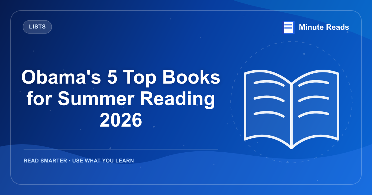 Obama's 5 Top Books for Summer Reading 2026 — MinuteReads blog thumbnail