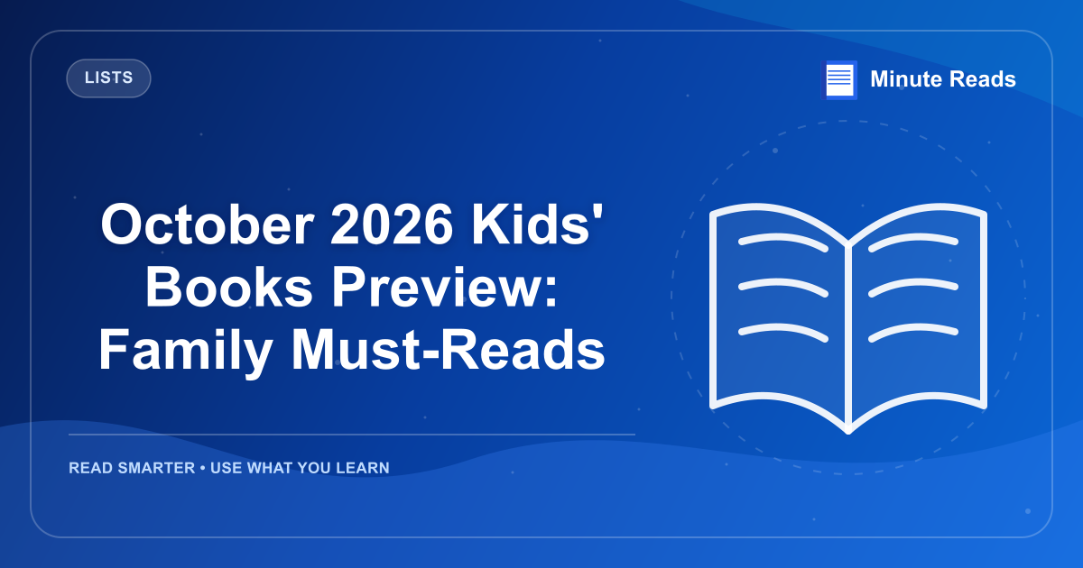 October 2026 Kids' Books Preview: Family Must-Reads — MinuteReads blog thumbnail