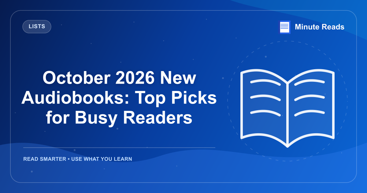 October 2026 New Audiobooks: Top Picks for Busy Readers — MinuteReads blog thumbnail