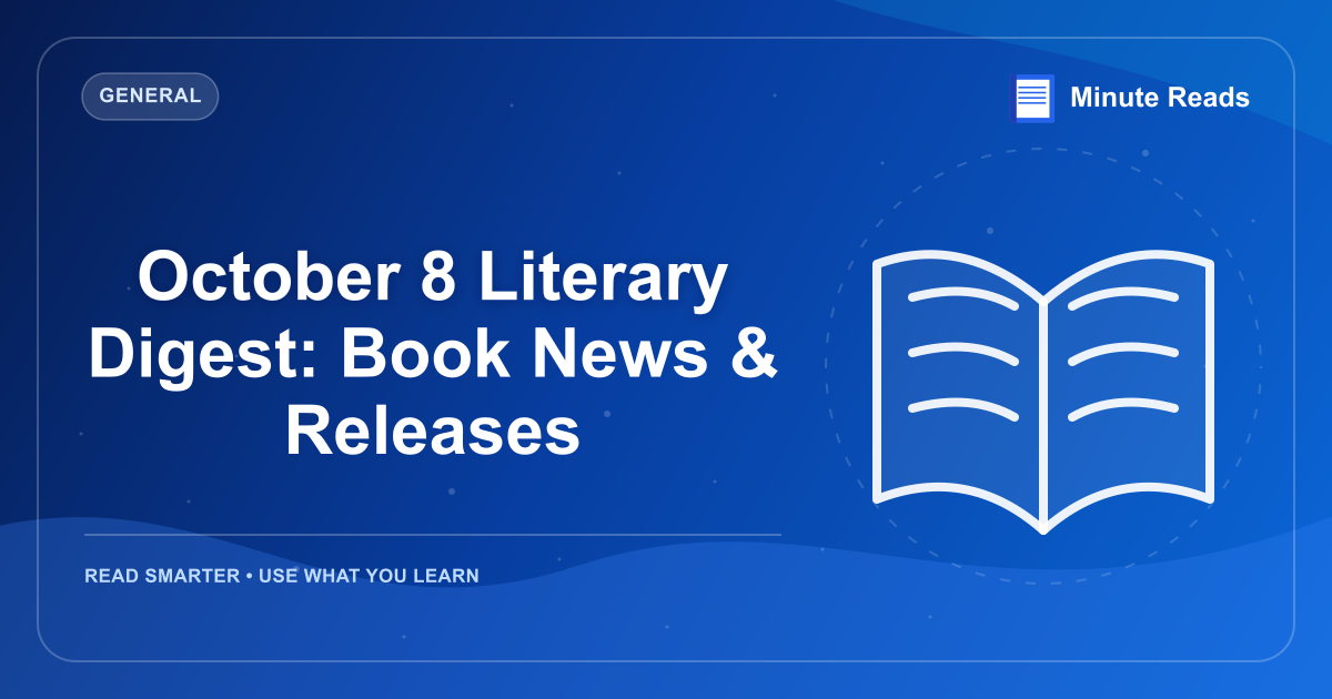 October 8 Literary Digest: Book News & Releases — MinuteReads blog thumbnail