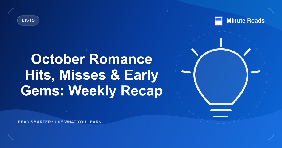 October Romance Hits, Misses & Early Gems: Weekly Recap — MinuteReads blog thumbnail