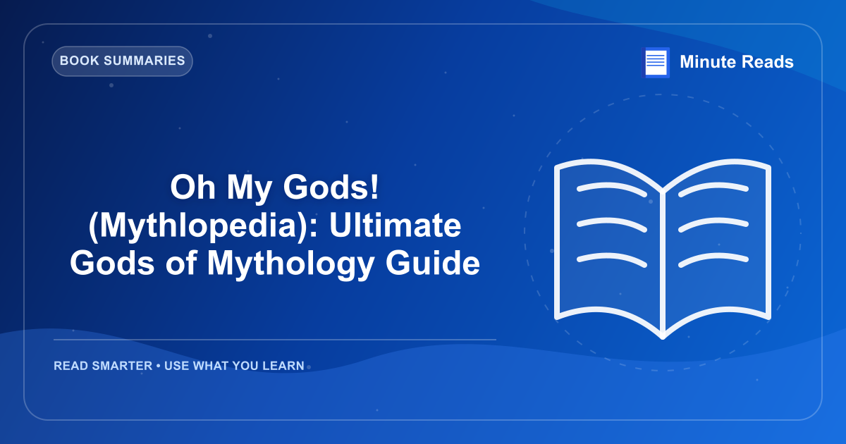 Oh My Gods! (Mythlopedia): Ultimate Gods of Mythology Guide — MinuteReads blog thumbnail