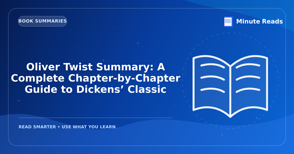 Oliver Twist Summary: A Complete Chapter-by-Chapter Guide to Dickens’ Classic — MinuteReads blog thumbnail