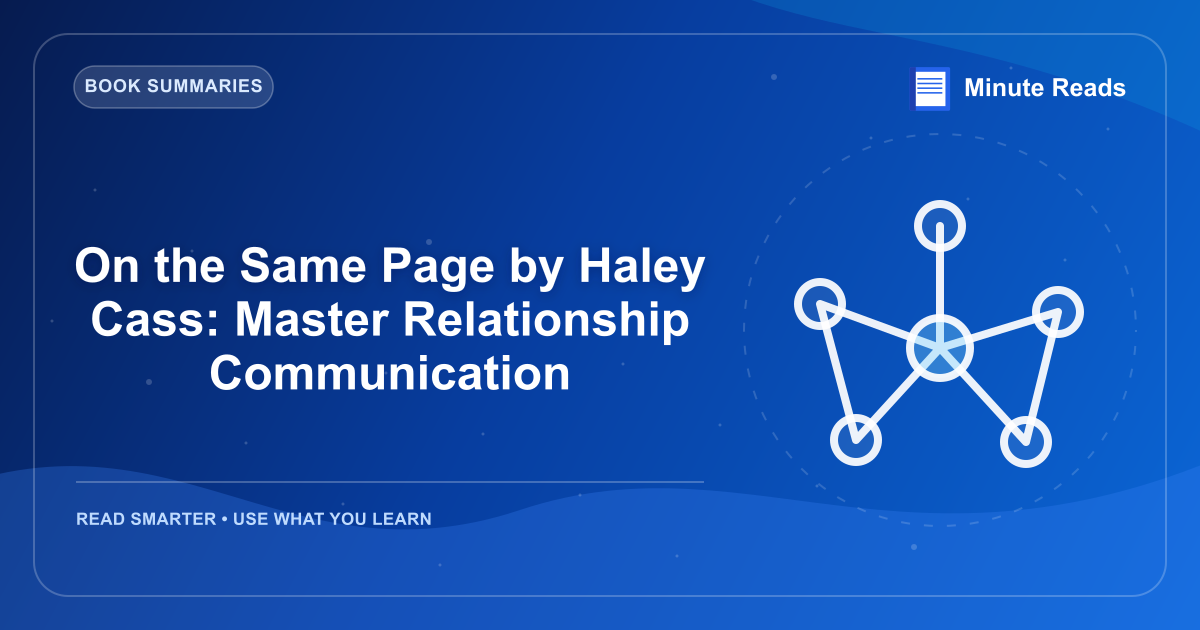 On the Same Page by Haley Cass: Master Relationship Communication — MinuteReads blog thumbnail