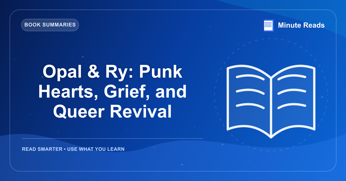 Opal & Ry: Punk Hearts, Grief, and Queer Revival — MinuteReads blog thumbnail
