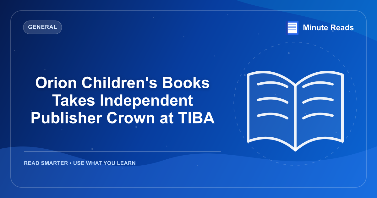 Orion Children's Books Takes Independent Publisher Crown at TIBA — MinuteReads blog thumbnail