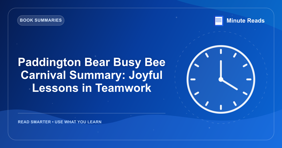 Paddington Bear Busy Bee Carnival Summary: Joyful Lessons in Teamwork — MinuteReads blog thumbnail