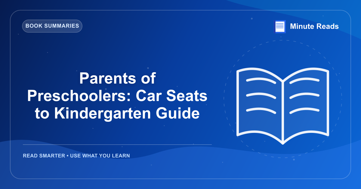 Parents of Preschoolers: Car Seats to Kindergarten Guide — MinuteReads blog thumbnail