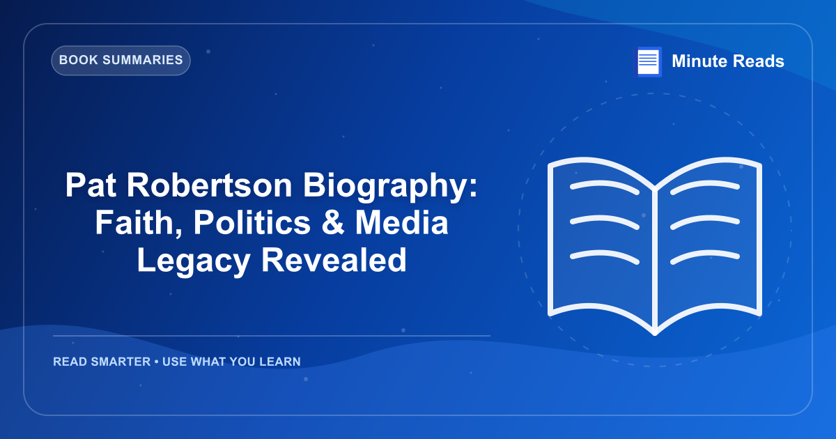 Pat Robertson Biography: Faith, Politics & Media Legacy Revealed — MinuteReads blog thumbnail