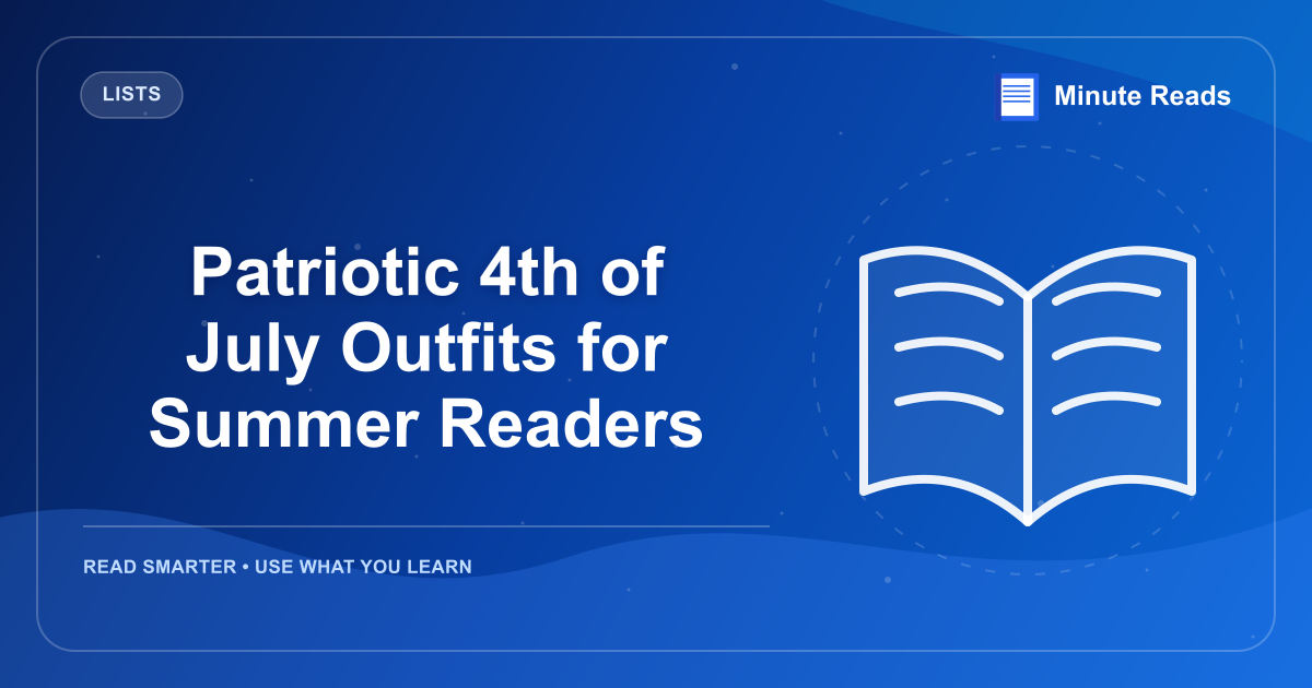 Patriotic 4th of July Outfits for Summer Readers — MinuteReads blog thumbnail