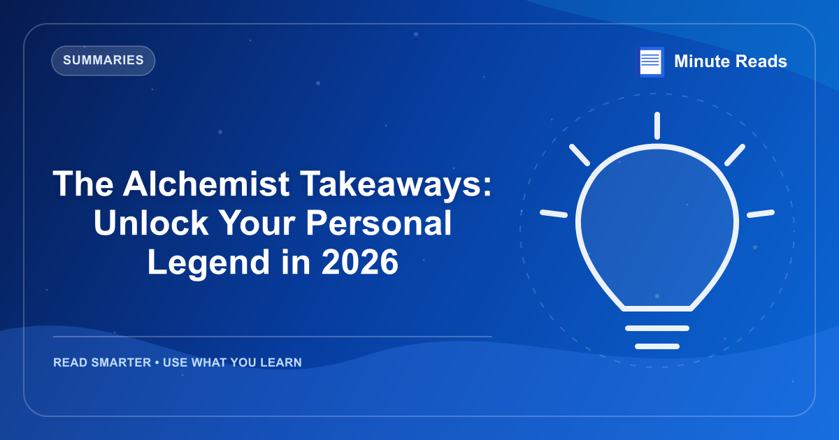 The Alchemist Takeaways: Unlock Your Personal Legend in 2026 — MinuteReads blog thumbnail