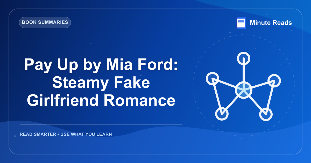 Pay Up by Mia Ford: Steamy Fake Girlfriend Romance — MinuteReads blog thumbnail