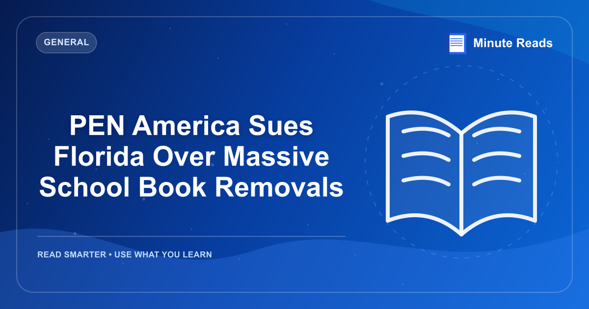 PEN America Sues Florida Over Massive School Book Removals — MinuteReads blog thumbnail