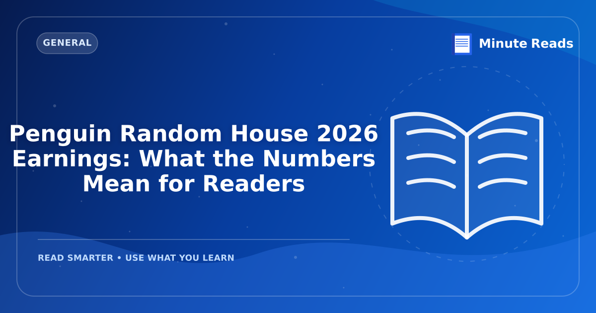 Penguin Random House 2026 Earnings: What the Numbers Mean for Readers — MinuteReads blog thumbnail