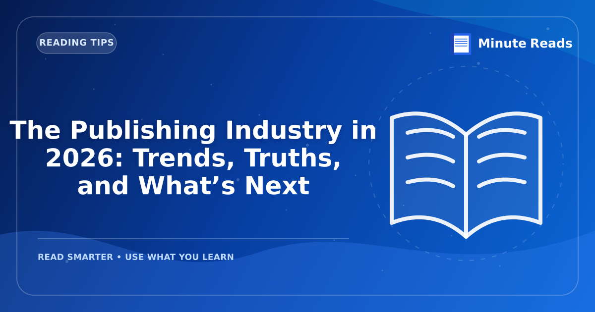 The Publishing Industry in 2026: Trends, Truths, and What’s Next — MinuteReads blog thumbnail
