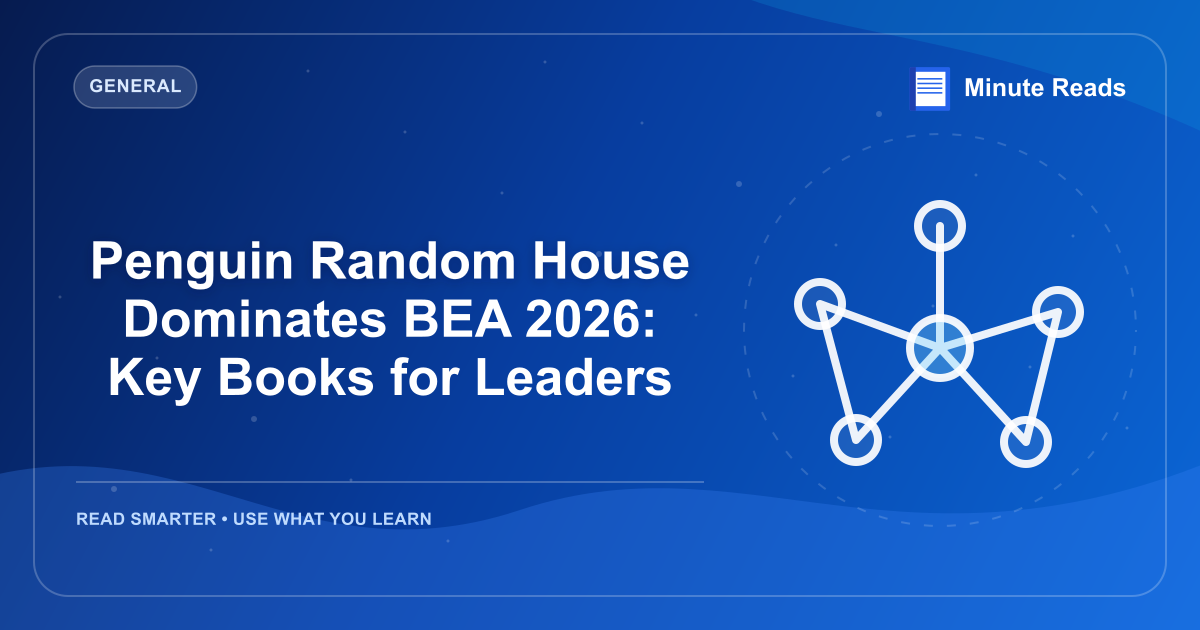 Penguin Random House Dominates BEA 2026: Key Books for Leaders — MinuteReads blog thumbnail