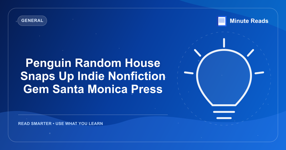 Penguin Random House Snaps Up Indie Nonfiction Gem Santa Monica Press — MinuteReads blog thumbnail