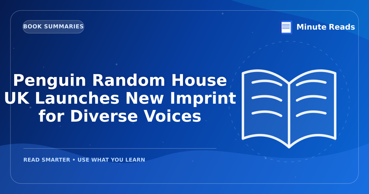 Penguin Random House UK Launches New Imprint for Diverse Voices — MinuteReads blog thumbnail