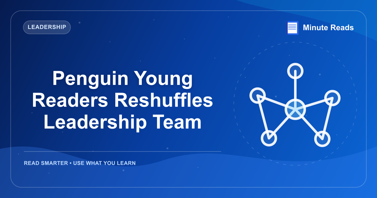 Penguin Young Readers Reshuffles Leadership Team — MinuteReads blog thumbnail