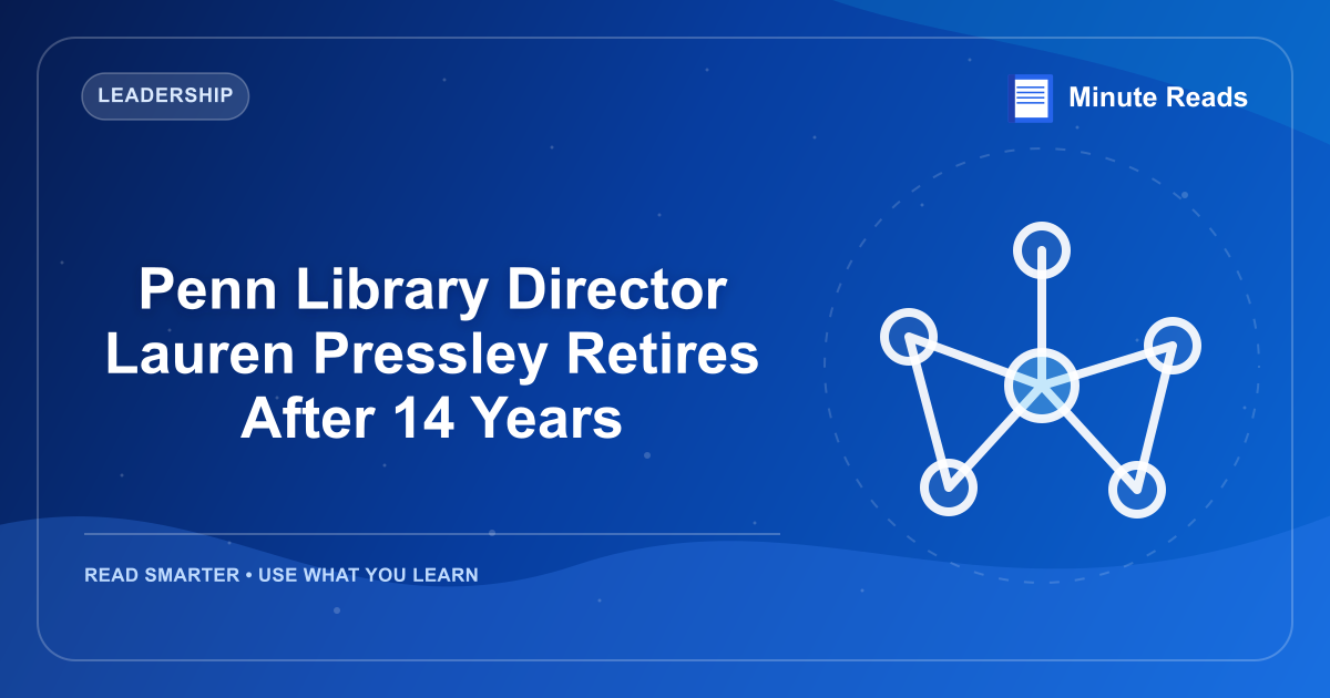 Penn Library Director Lauren Pressley Retires After 14 Years — MinuteReads blog thumbnail