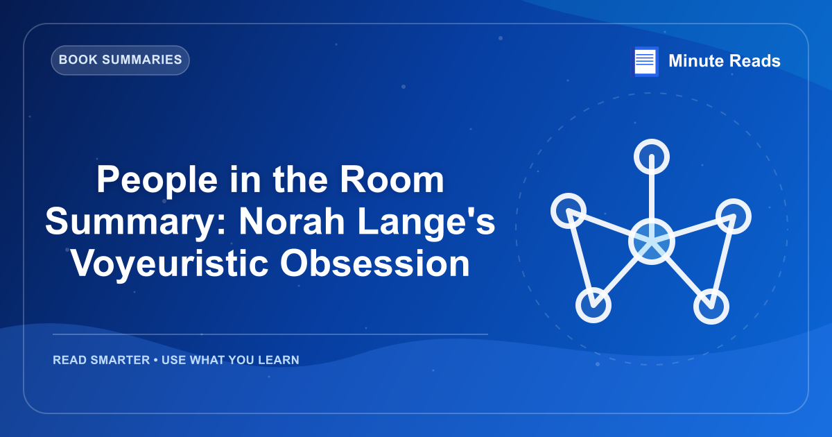 People in the Room Summary: Norah Lange's Voyeuristic Obsession — MinuteReads blog thumbnail