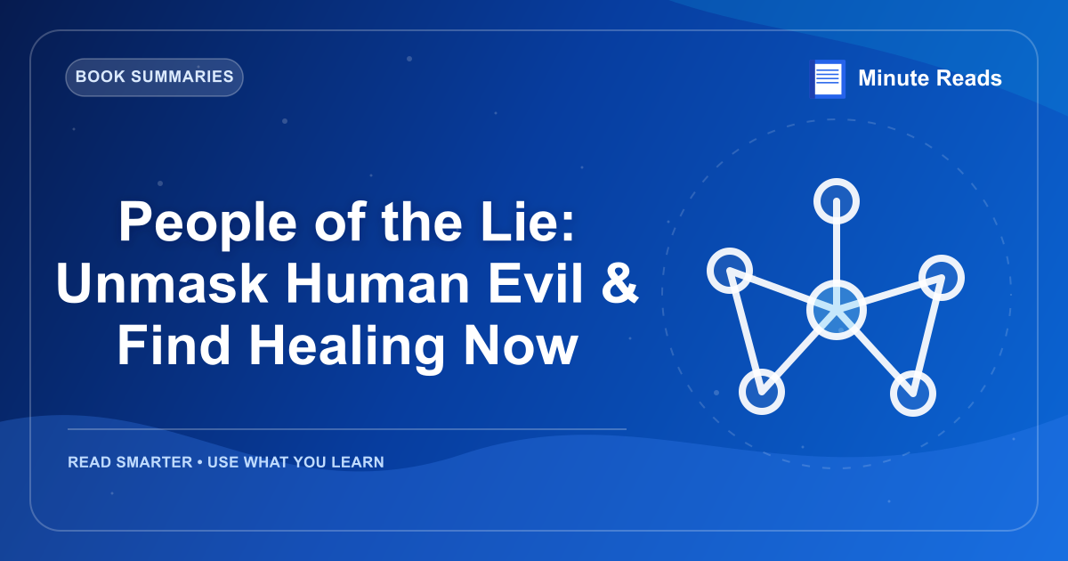 People of the Lie: Unmask Human Evil & Find Healing Now — MinuteReads blog thumbnail