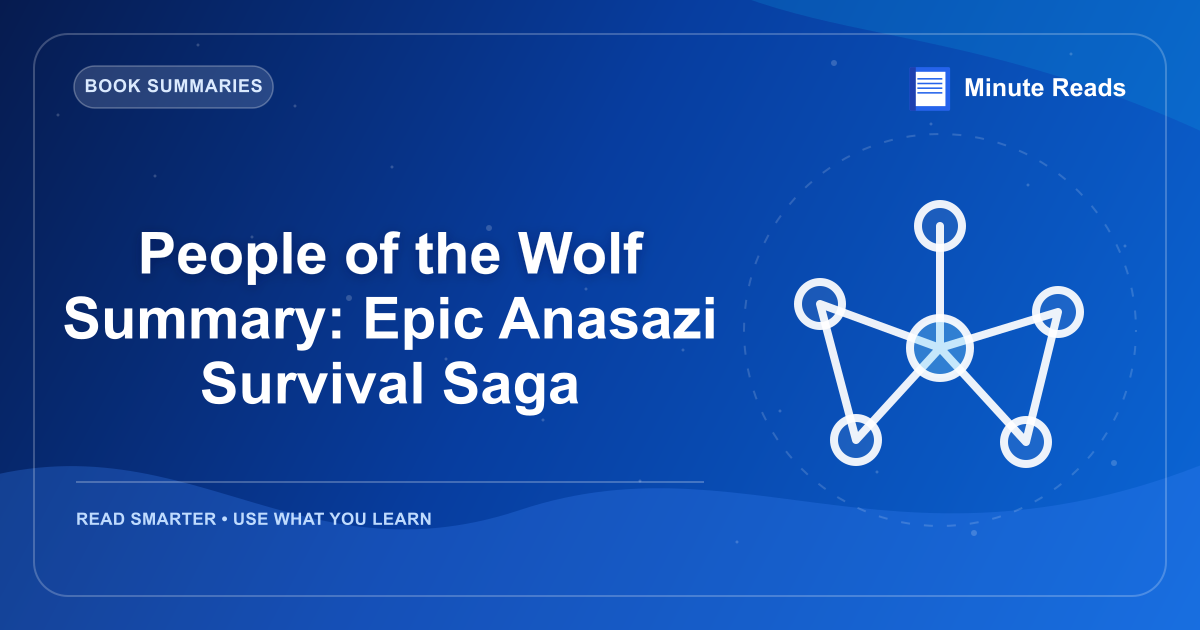 People of the Wolf Summary: Epic Anasazi Survival Saga — MinuteReads blog thumbnail
