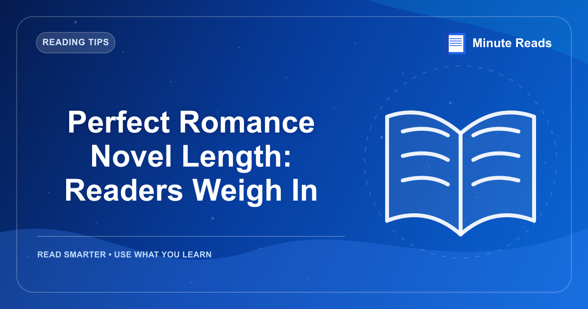 Perfect Romance Novel Length: Readers Weigh In — MinuteReads blog thumbnail