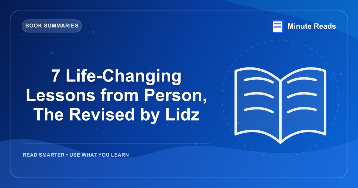 7 Life-Changing Lessons from Person, The Revised by Lidz — MinuteReads blog thumbnail