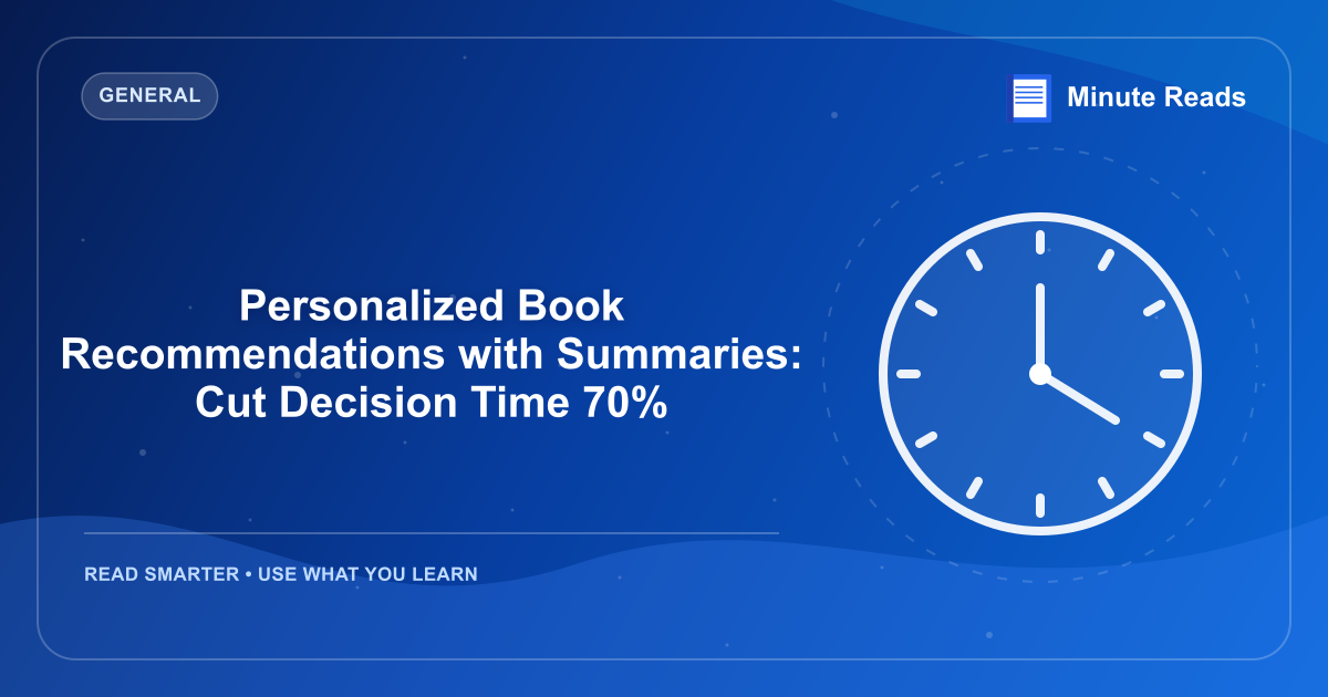 Personalized Book Recommendations with Summaries: Cut Decision Time 70% — MinuteReads blog thumbnail