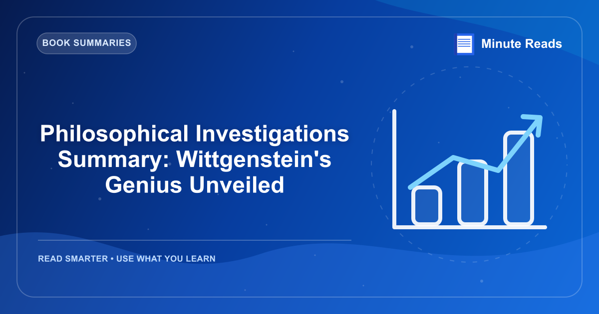 Philosophical Investigations Summary: Wittgenstein's Genius Unveiled — MinuteReads blog thumbnail
