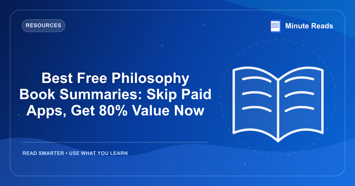 Best Free Philosophy Book Summaries: Skip Paid Apps, Get 80% Value Now — MinuteReads blog thumbnail