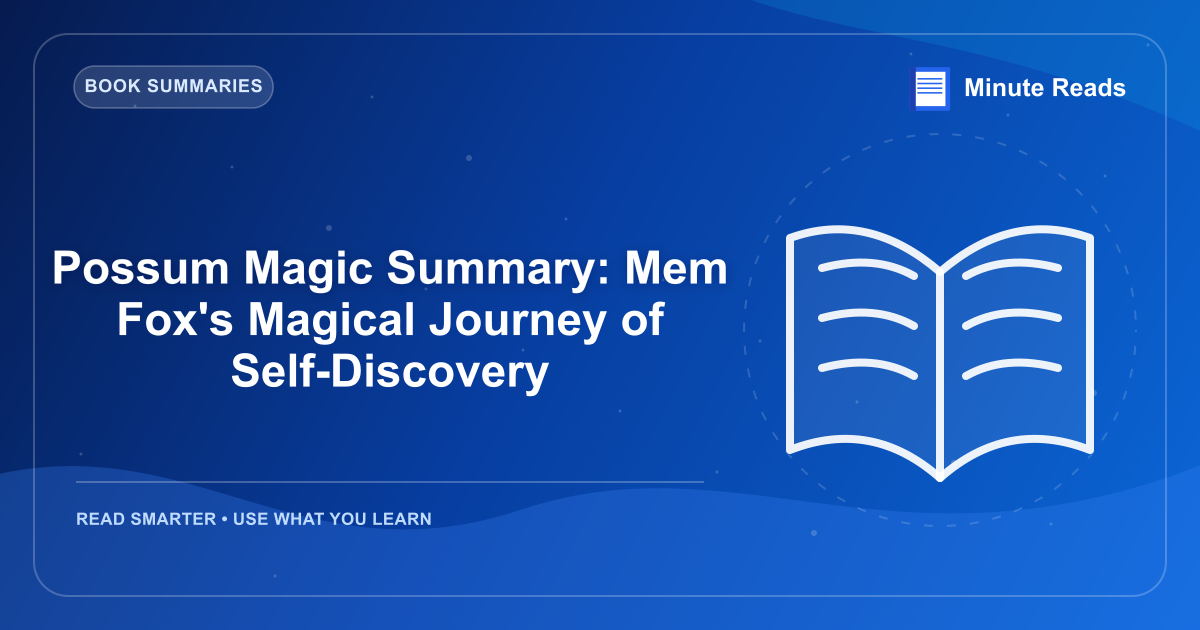 Possum Magic Summary: Mem Fox's Magical Journey of Self-Discovery — MinuteReads blog thumbnail