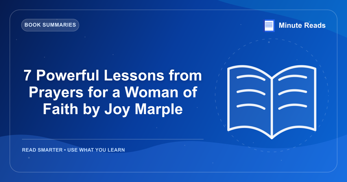 7 Powerful Lessons from Prayers for a Woman of Faith by Joy Marple — MinuteReads blog thumbnail