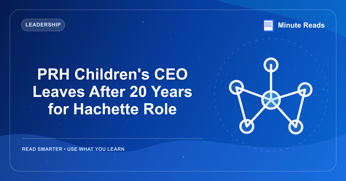 PRH Children's CEO Leaves After 20 Years for Hachette Role — MinuteReads blog thumbnail