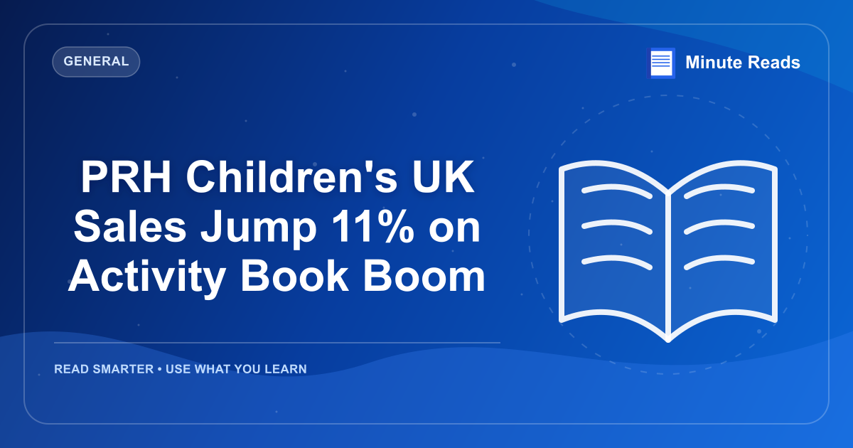 PRH Children's UK Sales Jump 11% on Activity Book Boom — MinuteReads blog thumbnail
