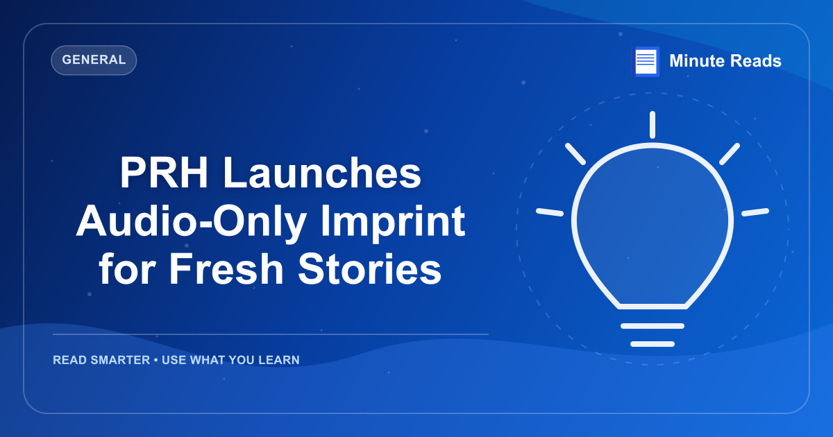 PRH Launches Audio-Only Imprint for Fresh Stories — MinuteReads blog thumbnail