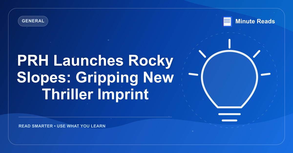 PRH Launches Rocky Slopes: Gripping New Thriller Imprint — MinuteReads blog thumbnail