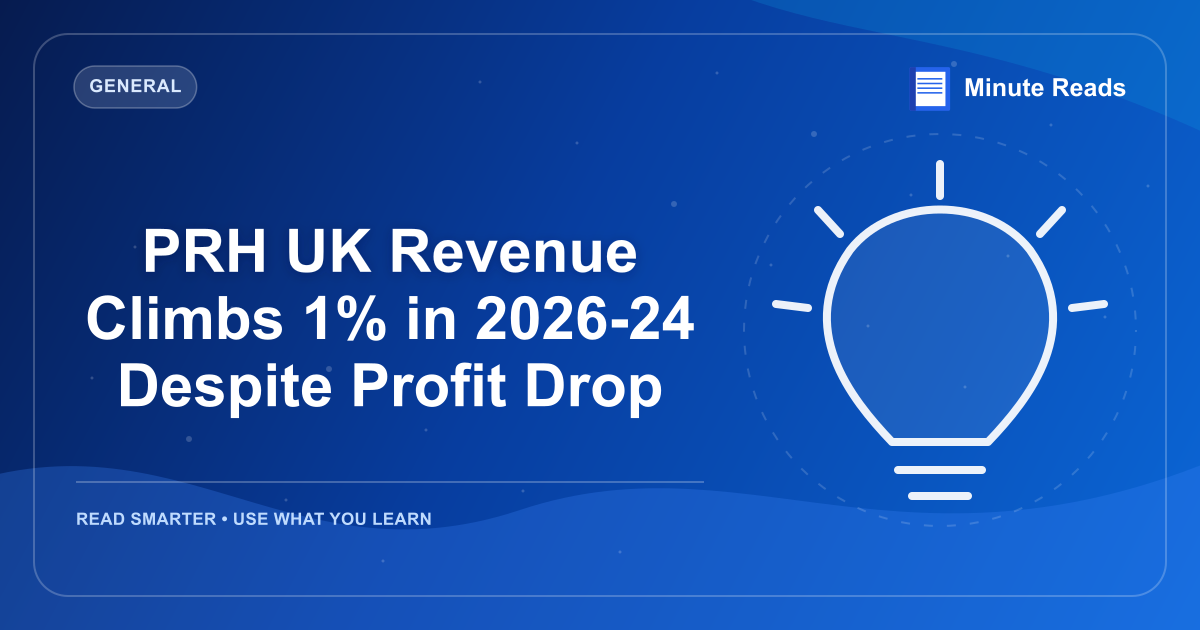 PRH UK Revenue Climbs 1% in 2026-24 Despite Profit Drop — MinuteReads blog thumbnail