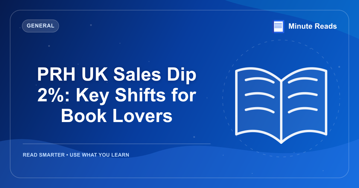 PRH UK Sales Dip 2%: Key Shifts for Book Lovers — MinuteReads blog thumbnail