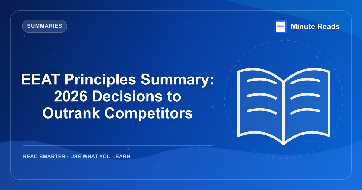 EEAT Principles Summary: 2026 Decisions to Outrank Competitors — MinuteReads blog thumbnail