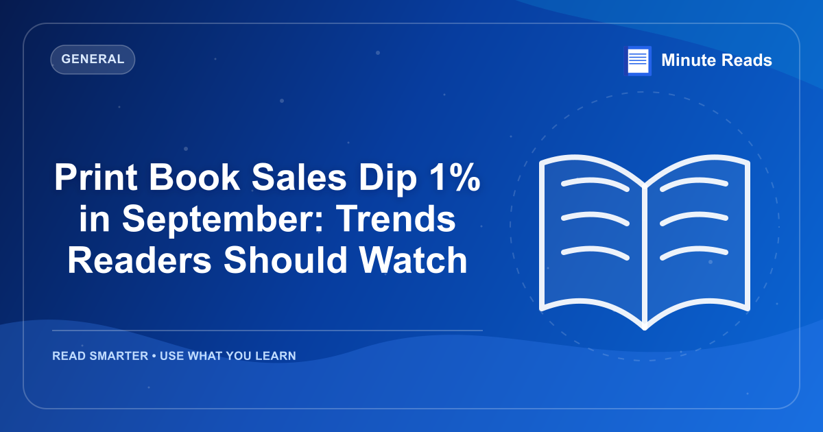 Print Book Sales Dip 1% in September: Trends Readers Should Watch — MinuteReads blog thumbnail