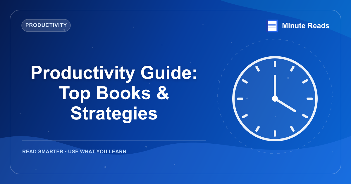 Productivity Guide: Top Books & Strategies — MinuteReads blog thumbnail