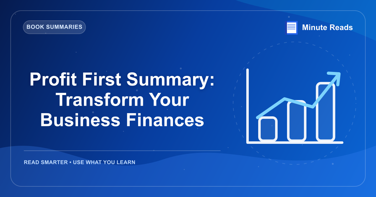 Profit First Summary: Transform Your Business Finances — MinuteReads blog thumbnail