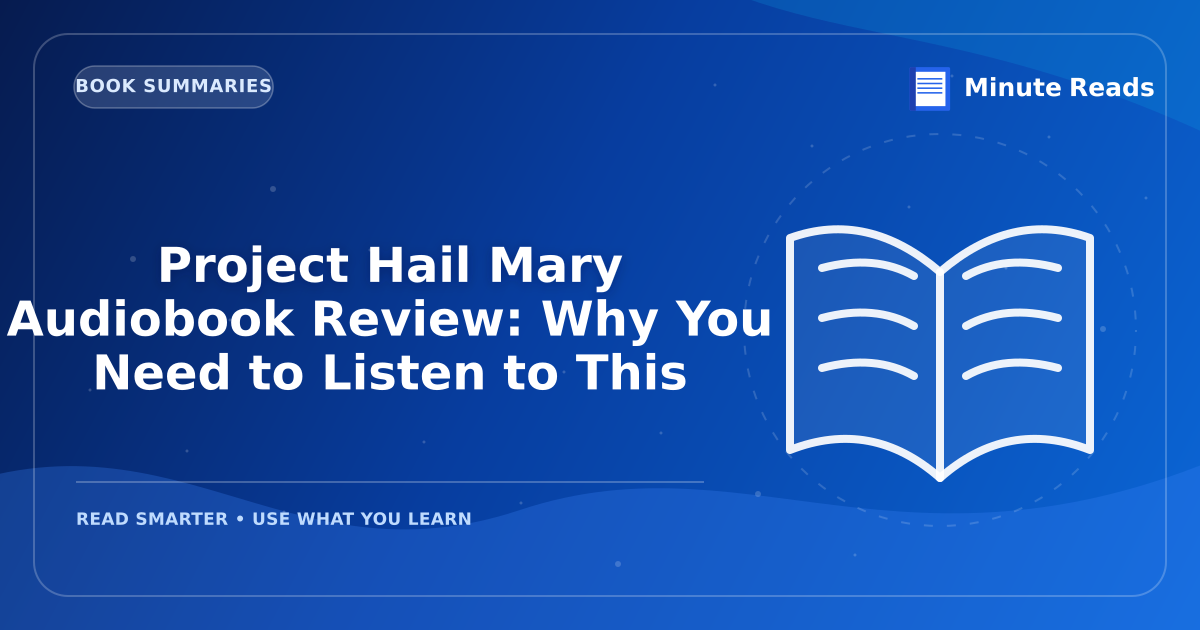 Project Hail Mary Audiobook Review: Why You Need to Listen to This — MinuteReads blog thumbnail